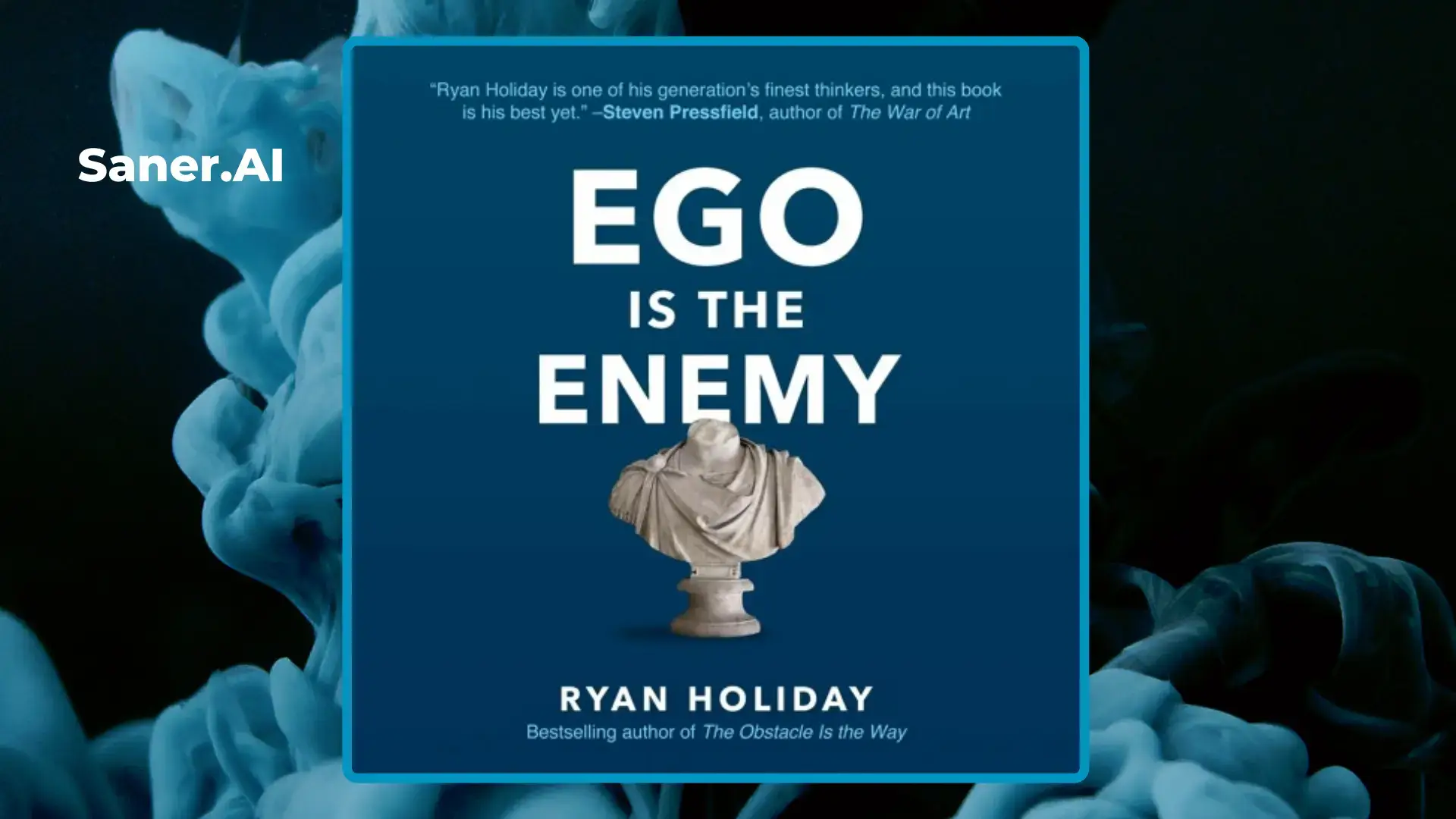 Ego is the Enemy Summary